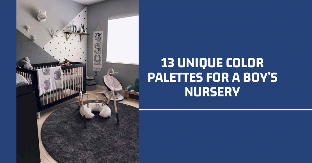 12 Unique Color Palettes for a Boy’s Nursery – Baby Nursery Room Ideas